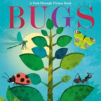 Bugs A Peek-Through Picture Book By Britta Teckentrup